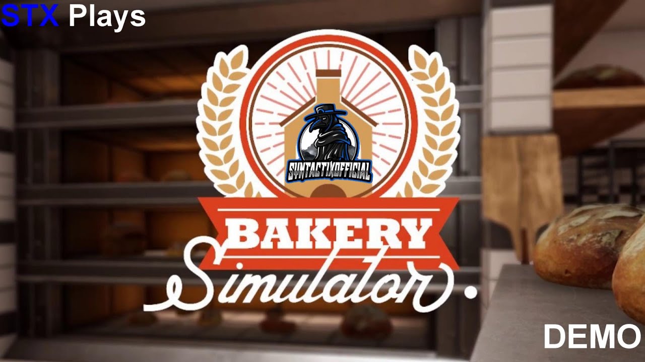STX Plays Baking Simulator (Demo) - YouTube
