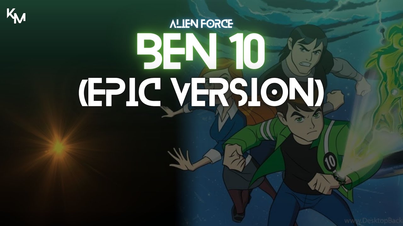 Ben 10 : Alien Force Opening Theme (Epic Version) - YouTube