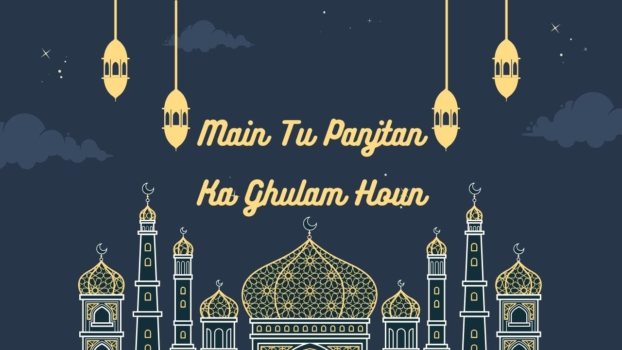 Main tu panjtan ka ghulam ho Naat Rasool Withot Music Best Naat Shari ...