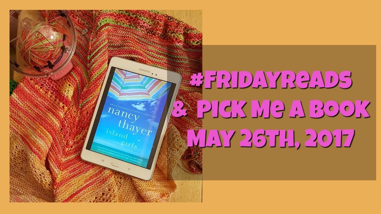 #FridayReads & Pick Me a Book │ May 26th, 2017 - YouTube