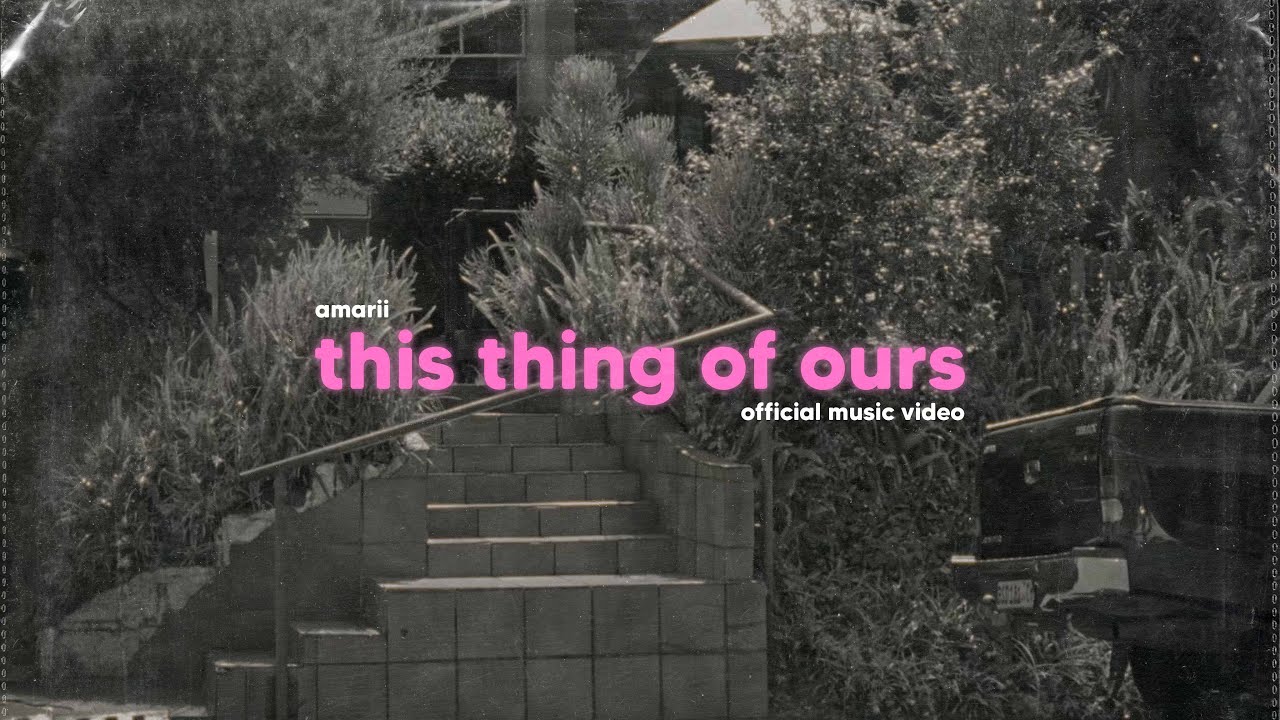 Amarii - this thing of ours (Official Music Video) - YouTube
