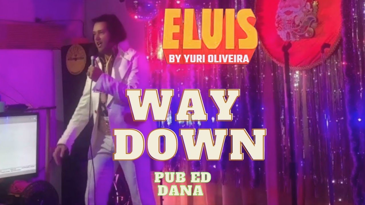 Way Down - Yuri Oliveira - Elvis Presley #elvispresley #rockstar #myway ...