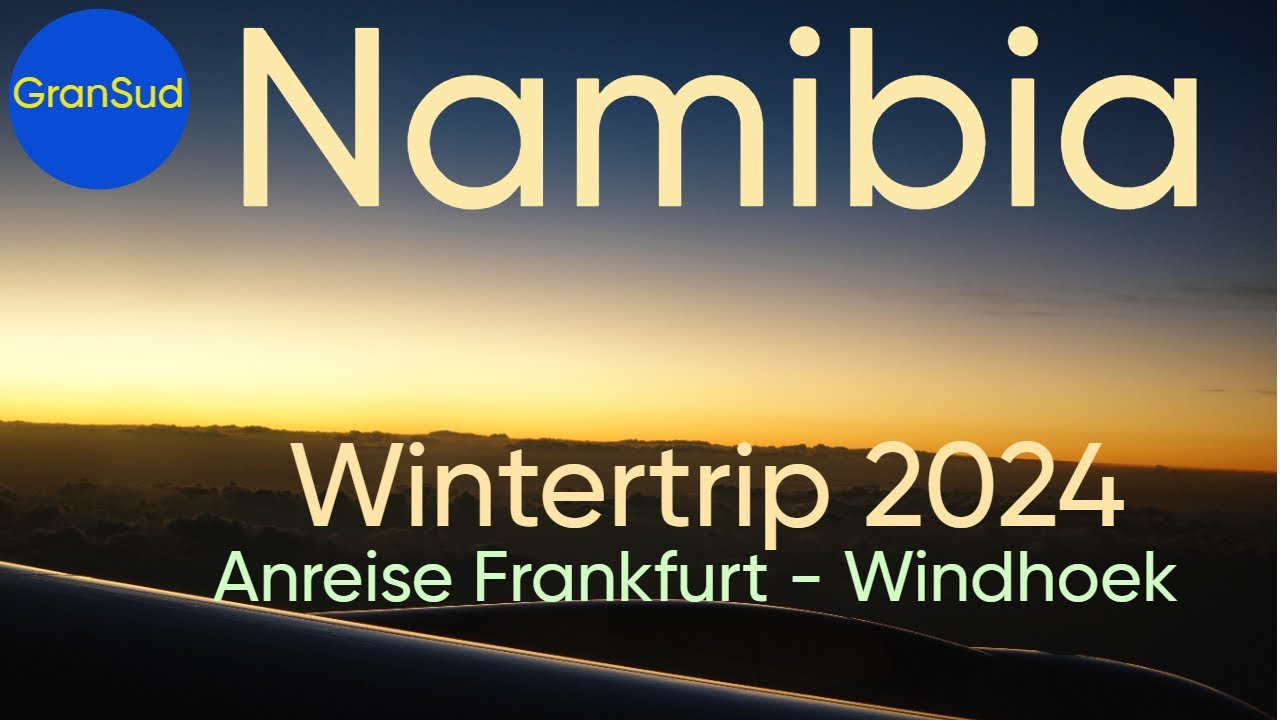 🇳🇦 Namibia 2024. Eine perfekte Anreise mit Ethiopian Airlines Frankfurt ...