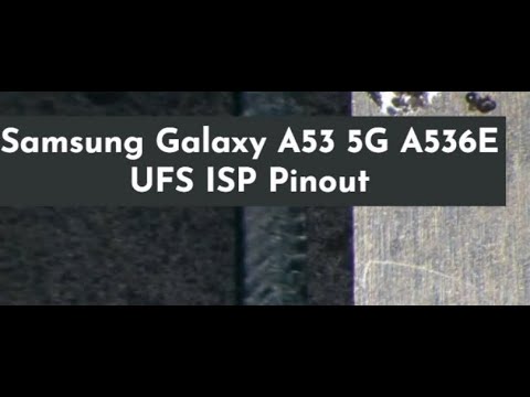Samsung Galaxy A53 A536E UFS ISP Pinout #gsmsanjoy - YouTube