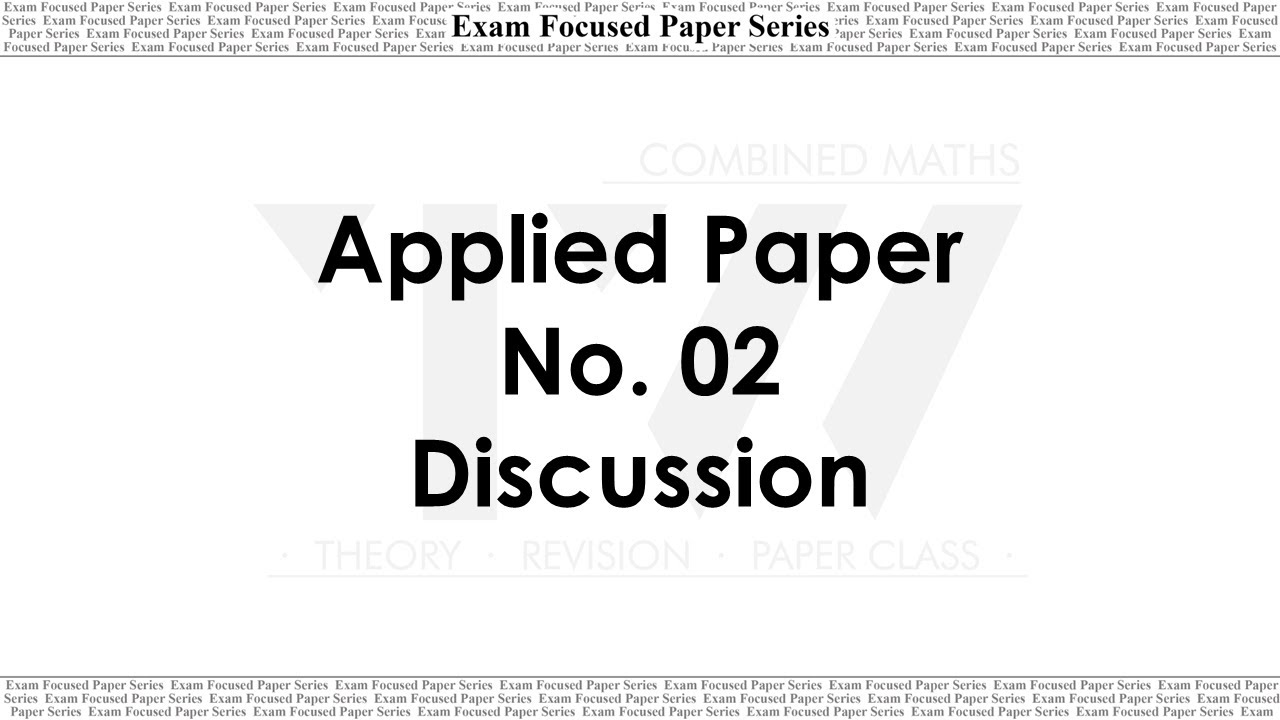 Applied Paper No.02 | Exam Focused Paper Series | PAPER CLASS | 2025 ...