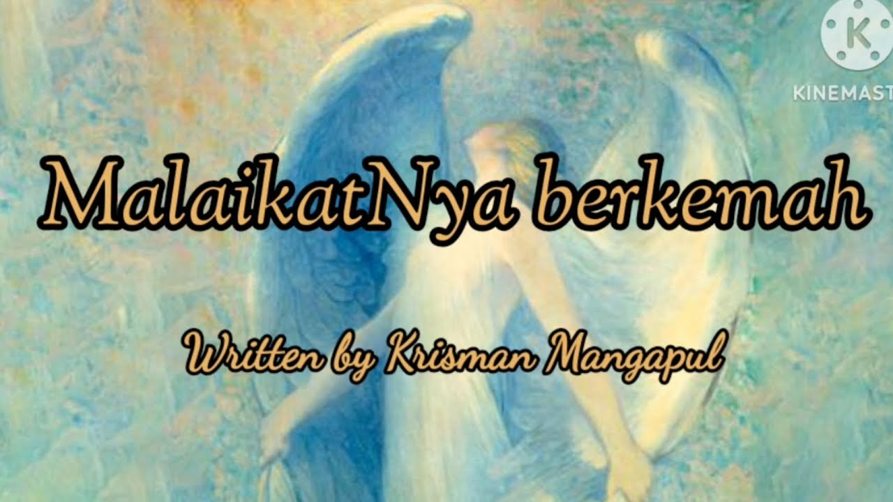 MalaikatNya berkemah - Original song - Krisman Mangapul - Official ...
