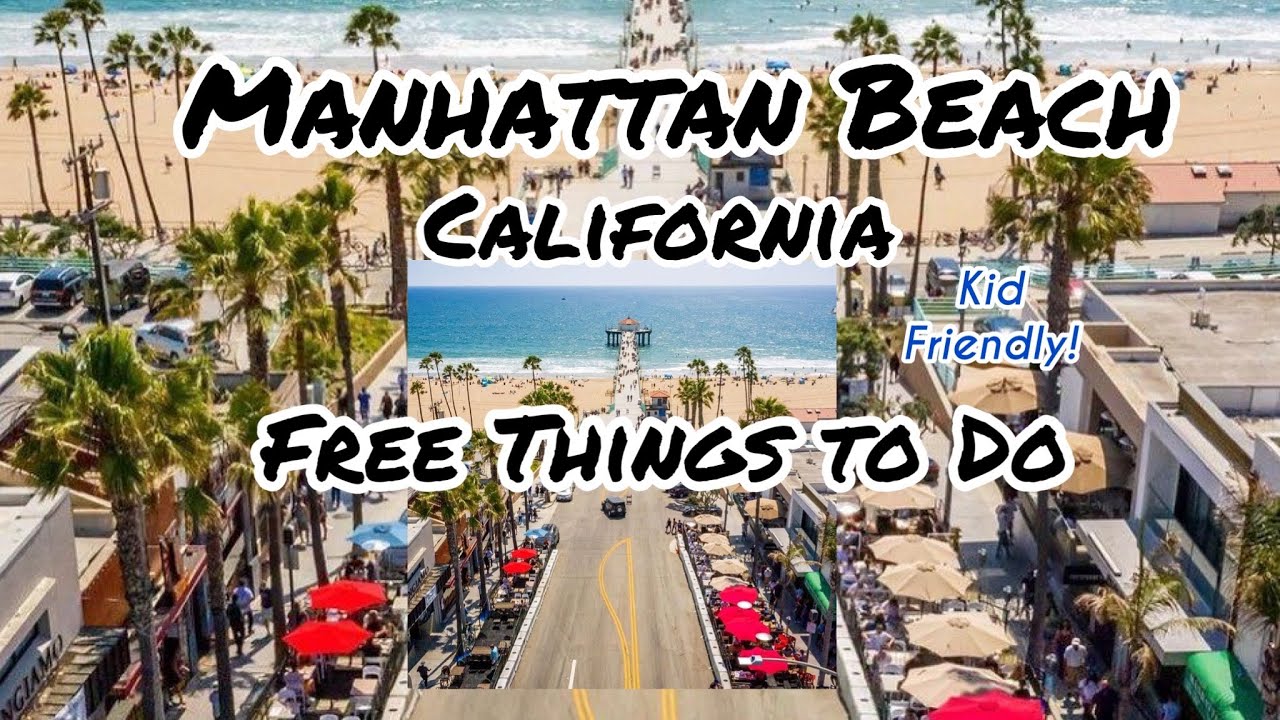 Manhattan Beach California What To See And Do In Manhattan Beach manhattan-beach-california-what-to-see-and-do-in-manhattan-beach
