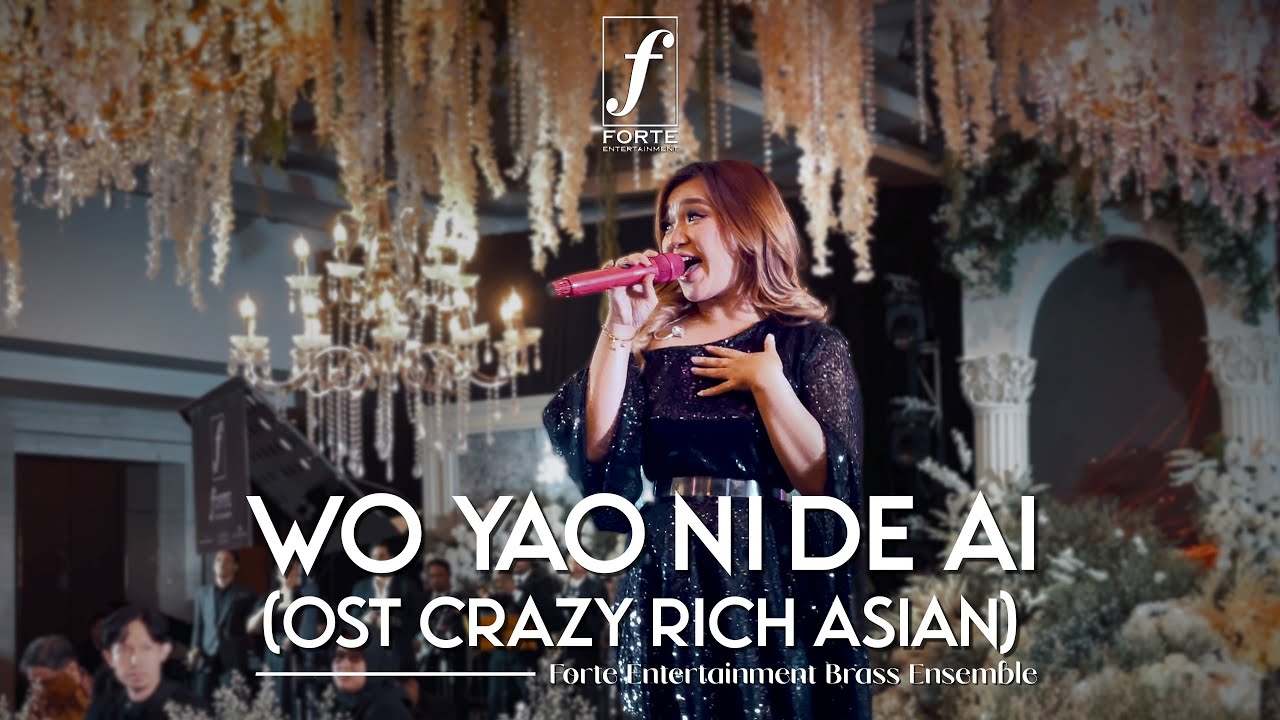 Wo Yao Ni De Ai (OST Crazy Rich Asian) - Forte Entertainment Brass ...