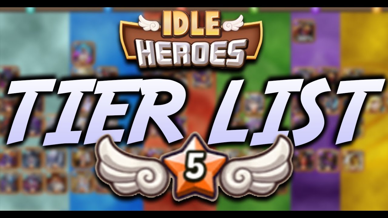 Idle heroes Tier list PVE? #175 - YouTube