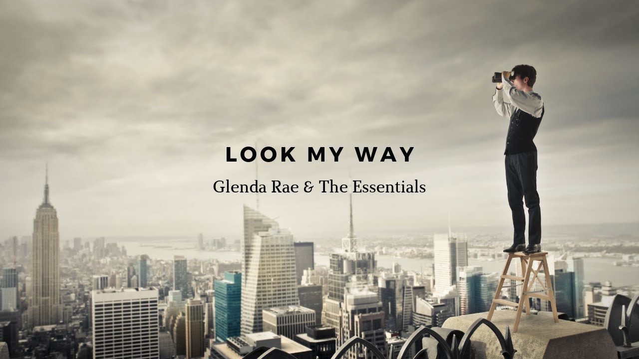 Look My Way by Glenda Rae & The Essentials - YouTube
