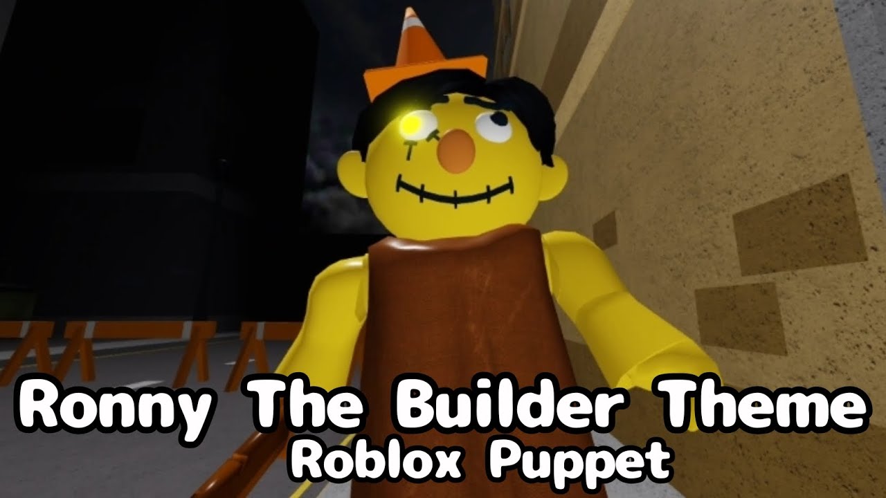 Roblox Puppet | Ronny The Builder Theme - YouTube