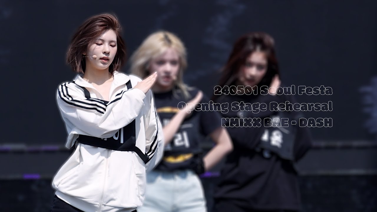 240501 엔믹스(NMIXX) 배이(BAE) - DASH (rehearsal) - YouTube