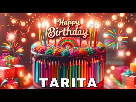 Happy Birthday Tarita, Birthday Wishes, Birthday Song, Today, hbd