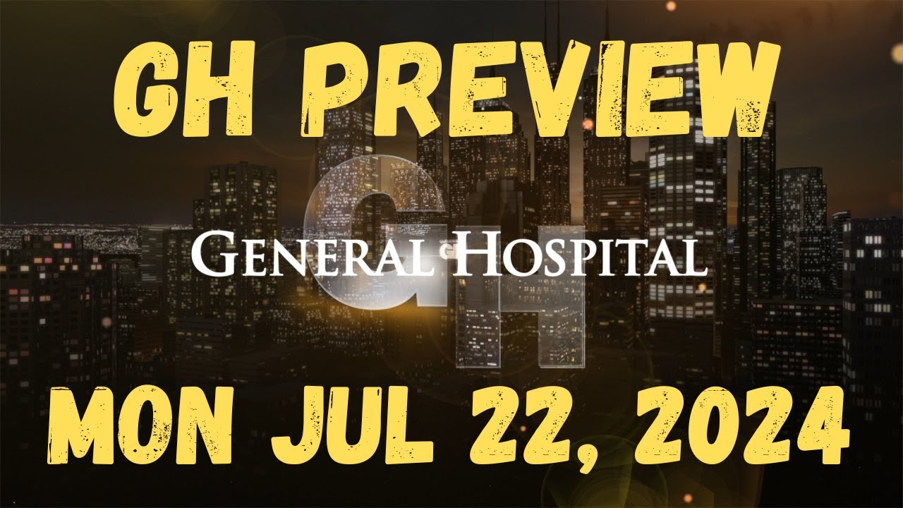 General Hospital Preview 7-22-24 #gh #generalhospital July 22, 2024 ...