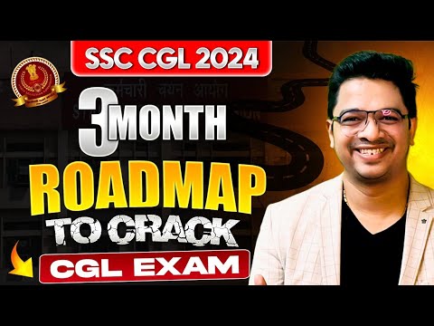 SSC CGL 2024 | 3 MONTH ROADMAP TO CRACK SSC CGL EXAM | SSC CGL STRATEGY ...