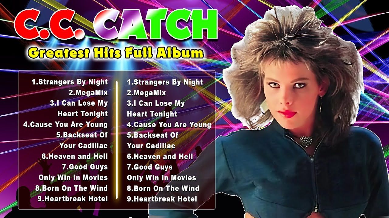 C.C.Catch Greatest Hits Full Album 2025 Best Songs of C.C.Catch C.C ...