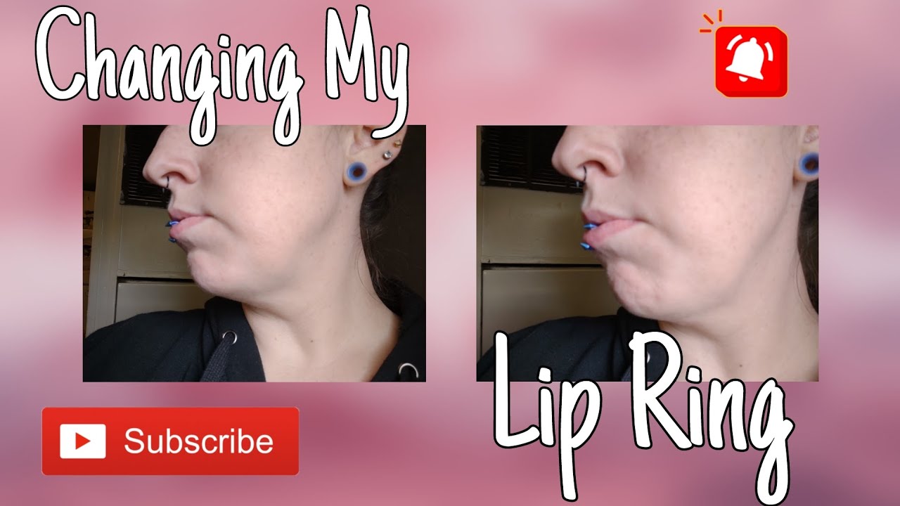 Changing My New Lip Ring For The First Time. - YouTube