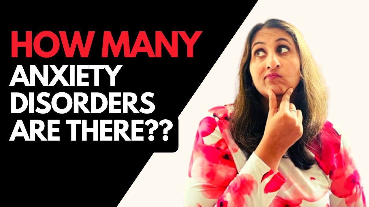 THE 10 DIFFERENT TYPES OF ANXIETY DISORDERS AND WHAT YOU NEED TO KNOW ...