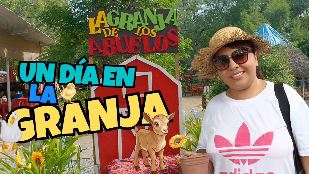 Así es la GRANJA de los ABUELOS en Santiago N.L. ¿Ya la conocías? - YouTube