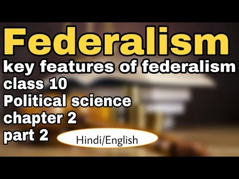 Federalism part 2. key features of federalism. class 10 political ...