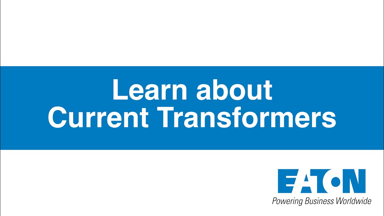 Eaton - Learn about Current Transformers - YouTube