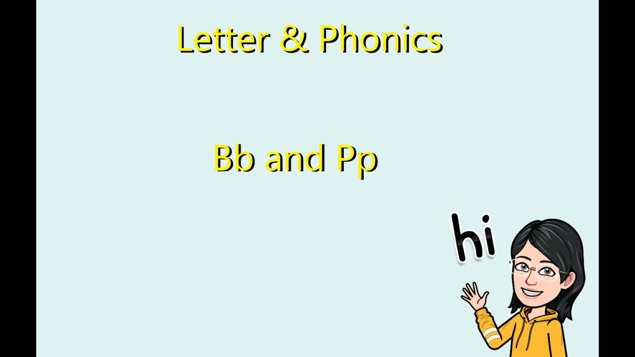 Letter & Phonics 1: Bb and Pp - YouTube
