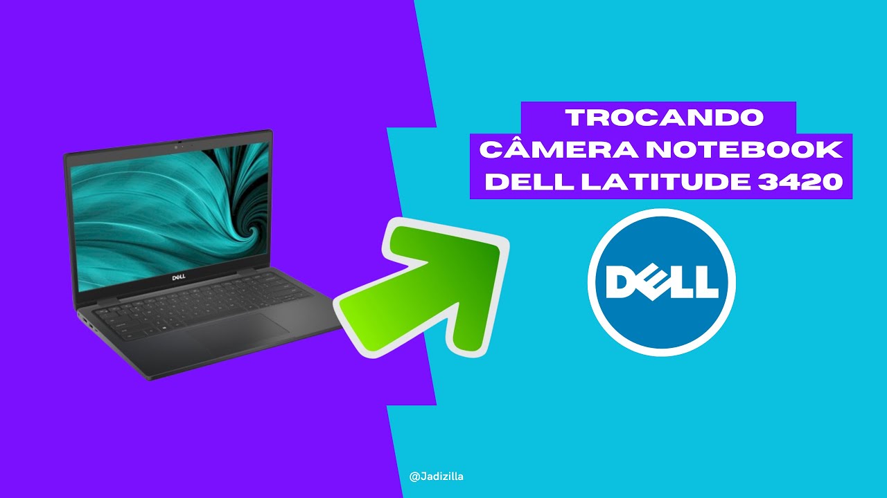 1 Dica Crucial para Trocar a Câmera do Seu Notebook Dell Latitude 3420 ...