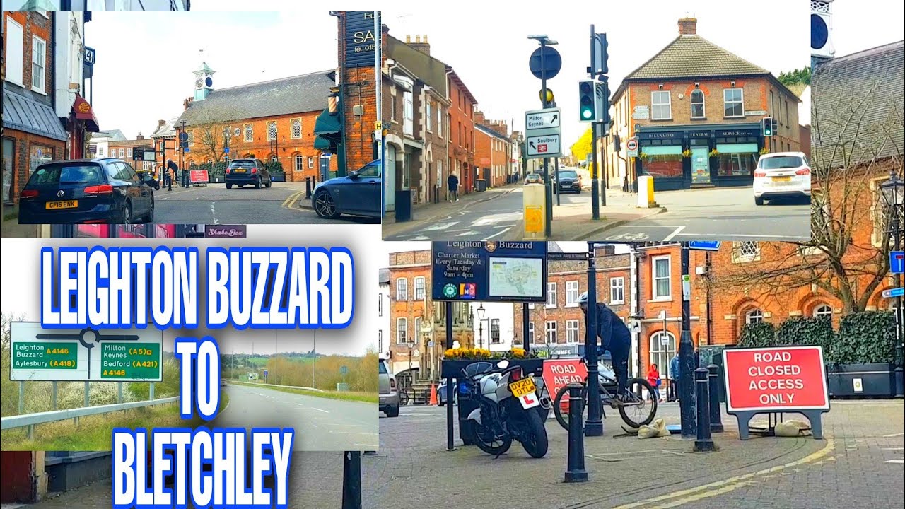 LEIGHTON BUZZARD ROAD TOUR TO BLETCHLEY TOWN CENTER - YouTube