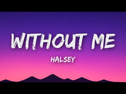 Halsey - Without Me (Lyrics)