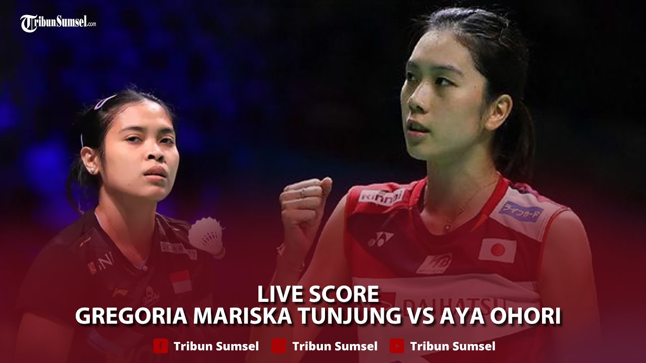 🔴LIVE Score - Pertandingan Gregoria Mariska Tunjung VS Aya Ohori - YouTube