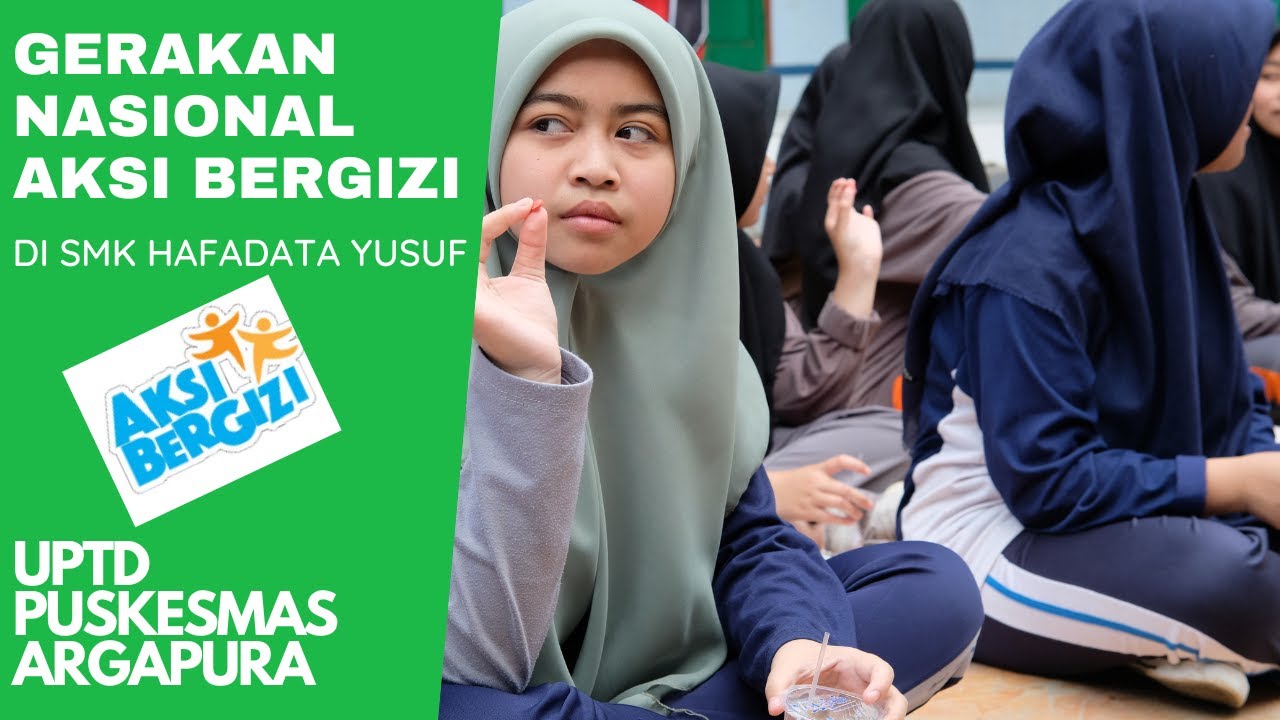 GERAKAN NASIONAL AKSI BERGIZI DI SMK HAFADATA YUSUF | UPTD PUSKESMAS ...