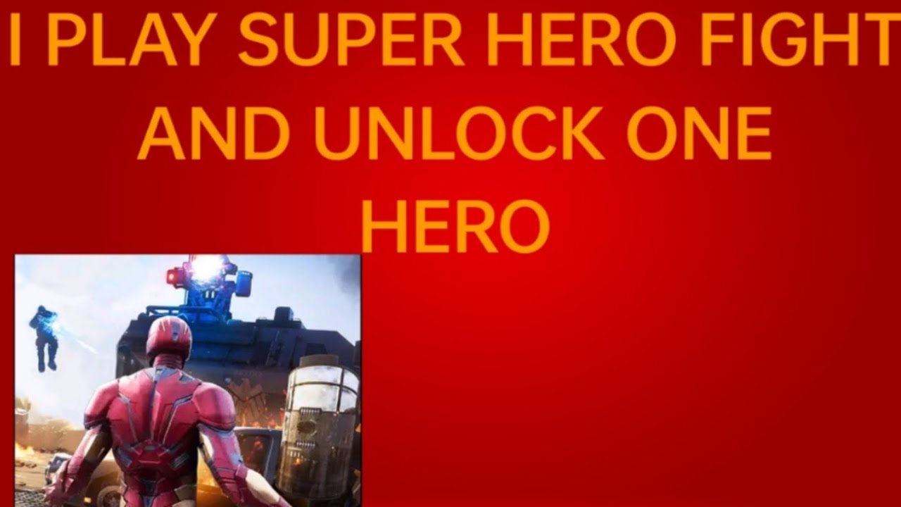 I PLAY SUPERHERO FIGHTING AND UNLOCK ONE HERO #1 - YouTube