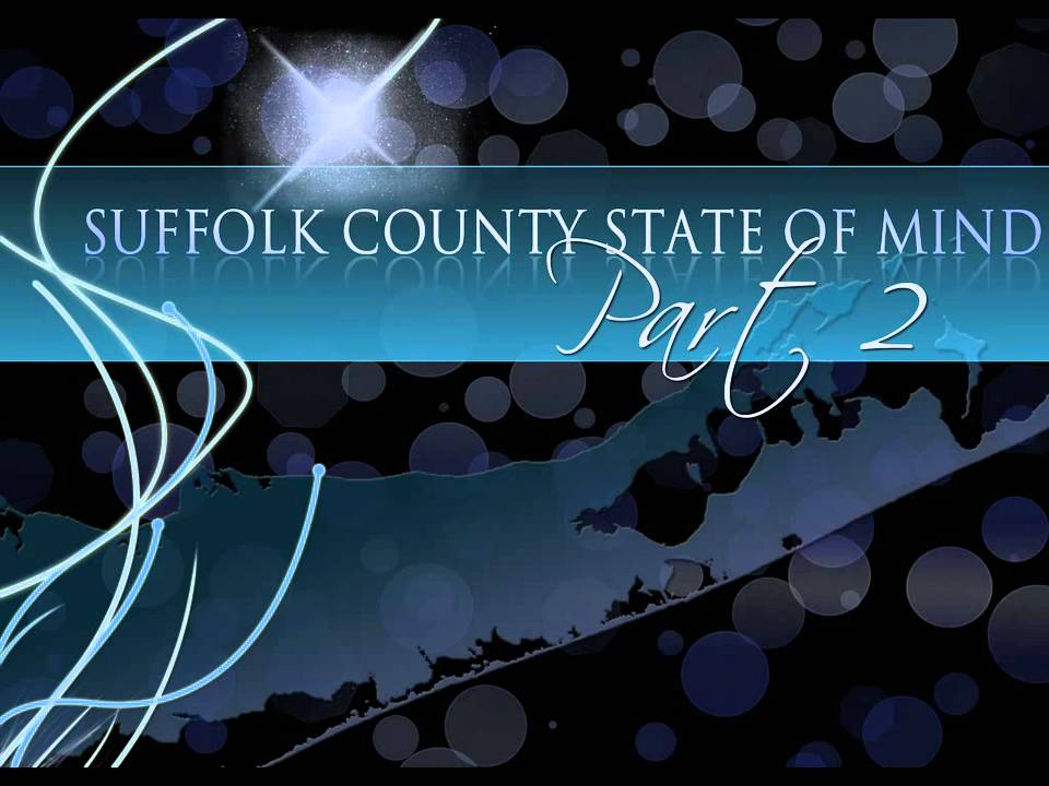 Suffolk County State of Mind Part 2 - YouTube