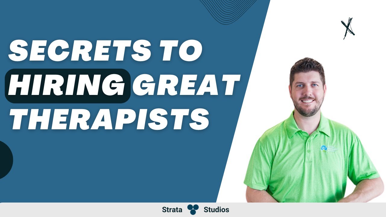 The Secret to Hiring & Retaining Great Therapists (Feat. Justin Stiver ...