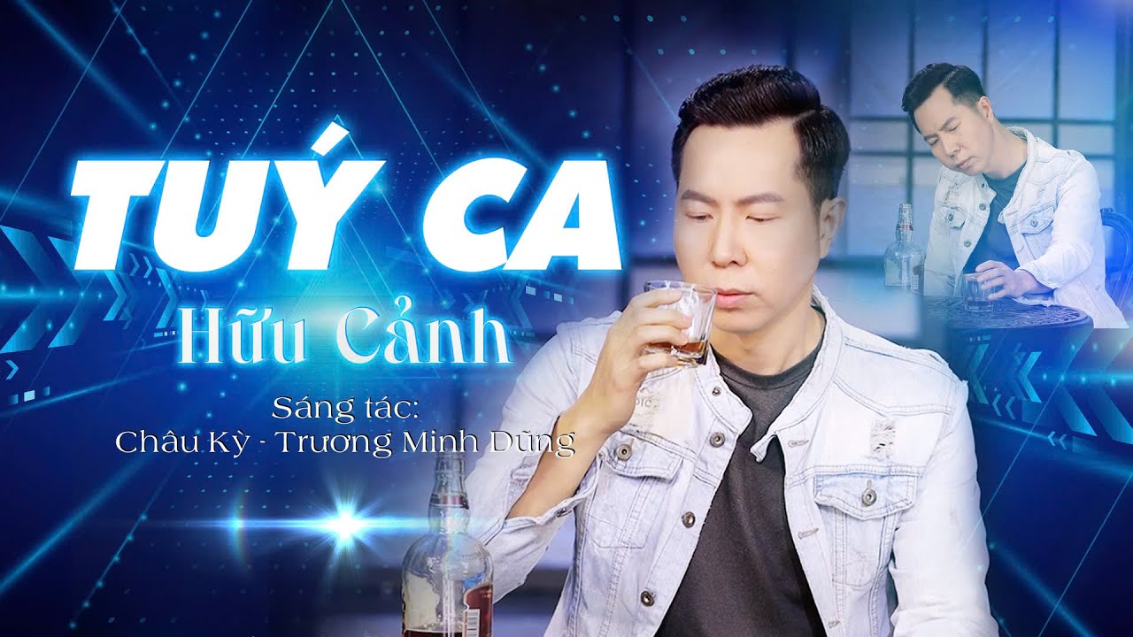 TÚY CA - HỮU CẢNH - YouTube
