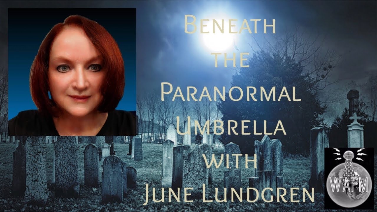 May 16/21 - The Dark Side of the Paranormal with June Lundgren - YouTube