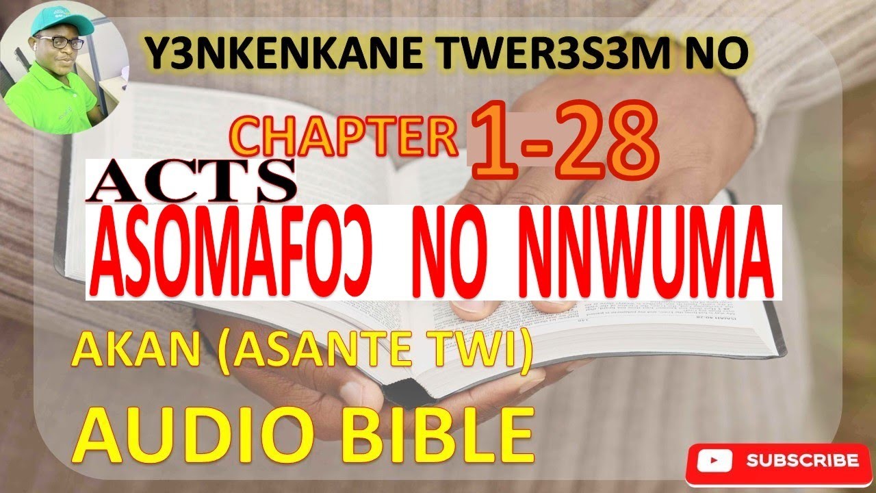 📖🔥 THE BOOK OF ACTS IN ASANTE TWI (AKAN) AUDIO BIBLE 🎧 - YouTube