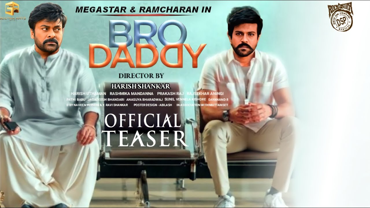Bro Dady - Chiranjeevi, Ram Charan Intro First Look Teaser|Bro Dady ...