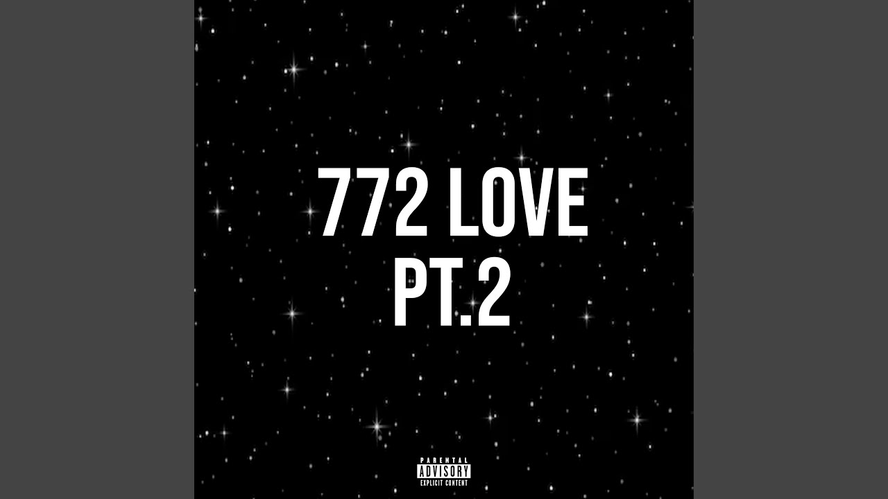 772 Love Pt.2 (feat. Mellyy) - YouTube Music