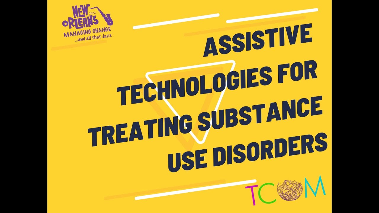 Assistive Technologies for Treating Substance Use Disorders - Scoring ...
