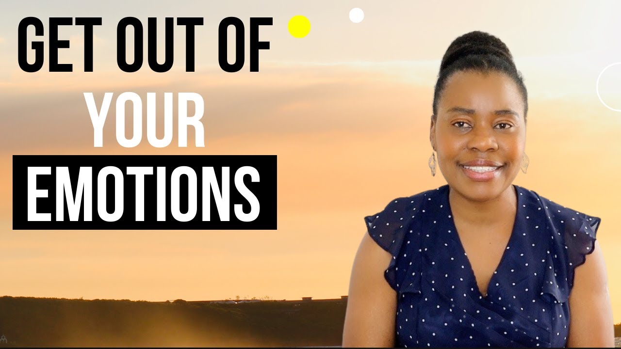 Get Out Of Your Emotions: Blocking The Breakthrough - YouTube