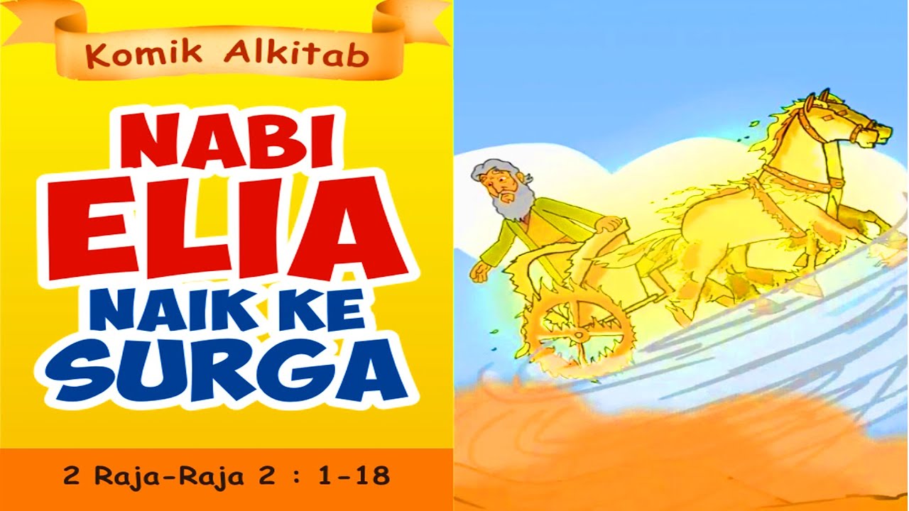 NABI ELIA NAIK KE SURGA | Nabi Elisa | Betel Gilgal Yerikho | cerita ...