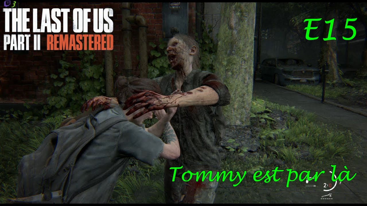 Tommy est par là | The Last of Us Part II [FR] E15 #lastofuspart2 #gameplayfr #letsplayfr - YouTube