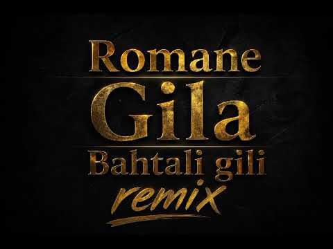 Romane Gila 2026 Bahtali gili 
