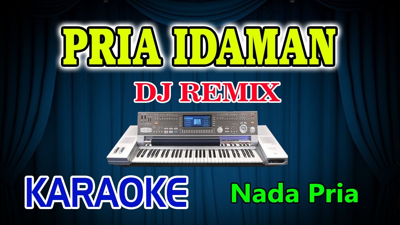 Pria Idaman Remix Karaoke Rita Sugiarto HD Audio Nada Pria - YouTube