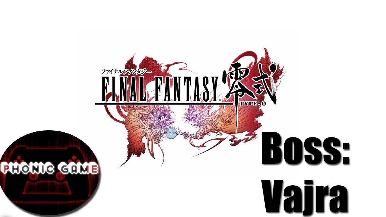 Final Fantasy Type-0 (English) Boss #4 - Vajra - YouTube