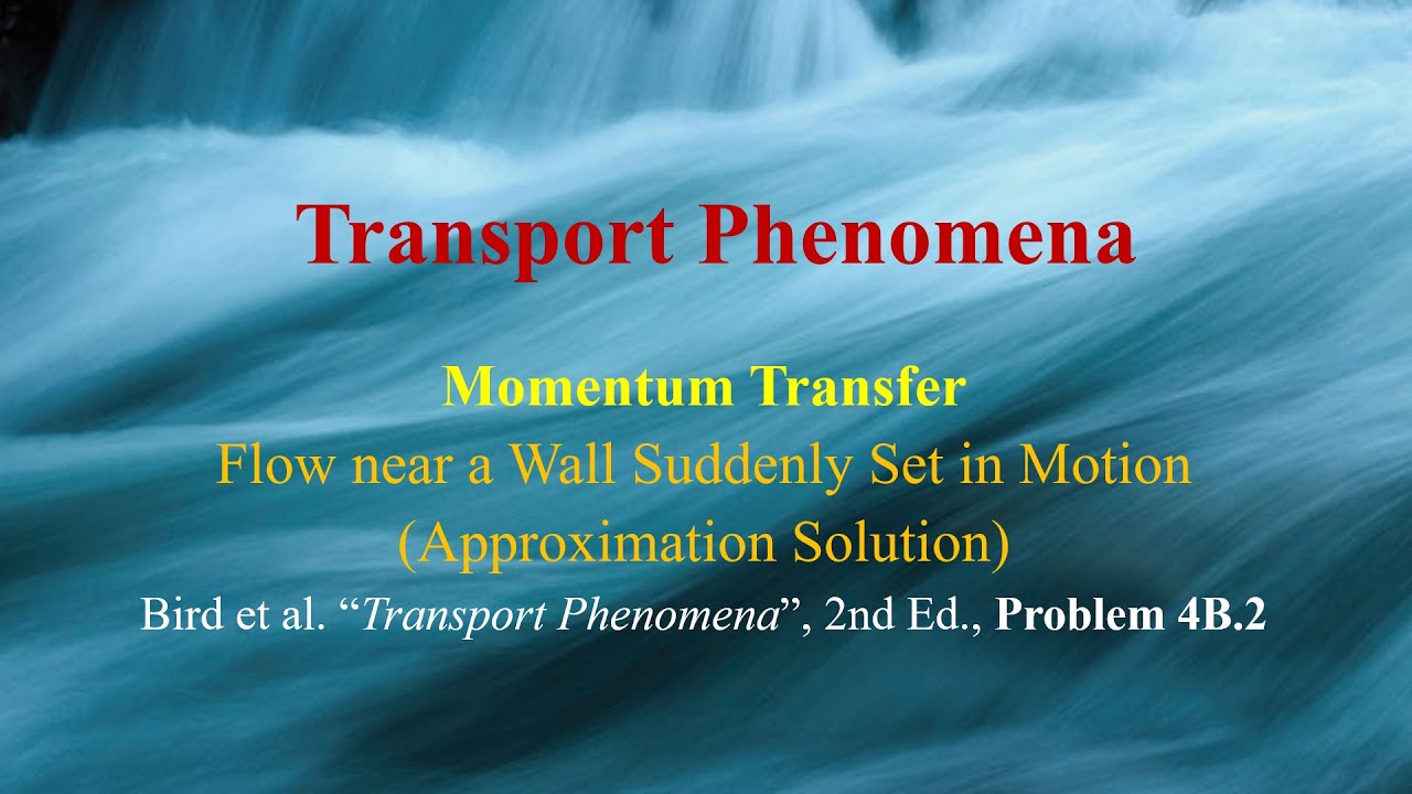 Problem 4B.2 - Flow near a wall suddenly set in motion (Approximate ...