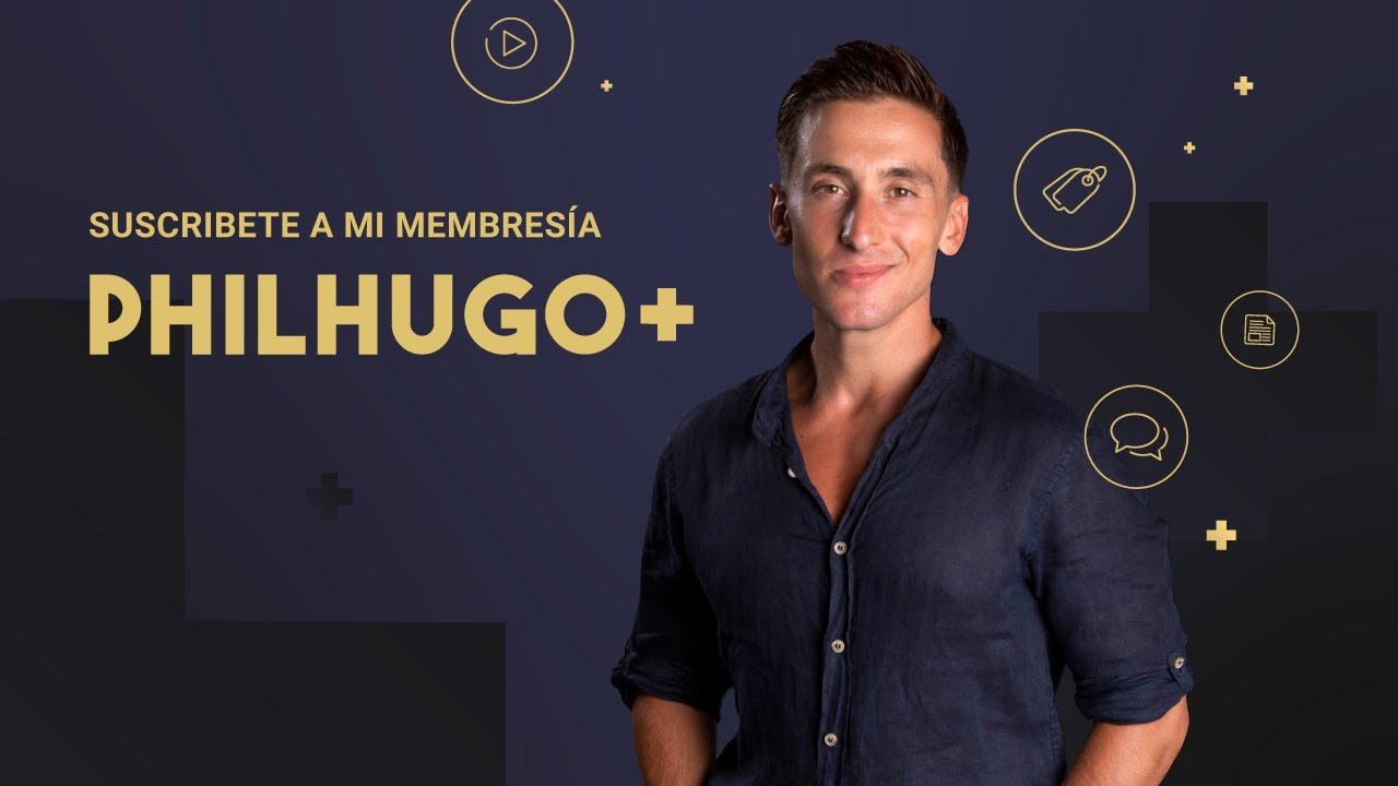¡Mi nueva membresía Phil Hugo+ es una realidad! y ya puedes acceder ...
