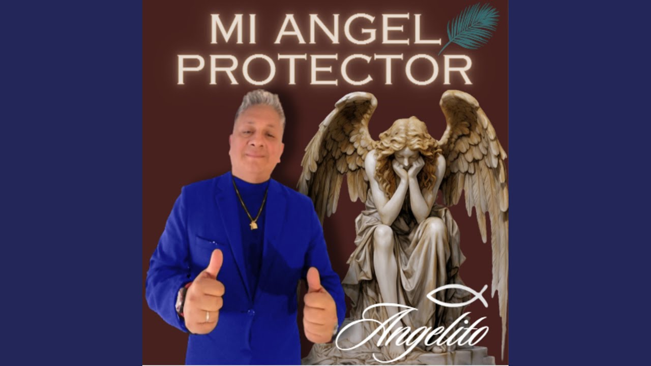 MI ANGEL PROTECTOR - YouTube