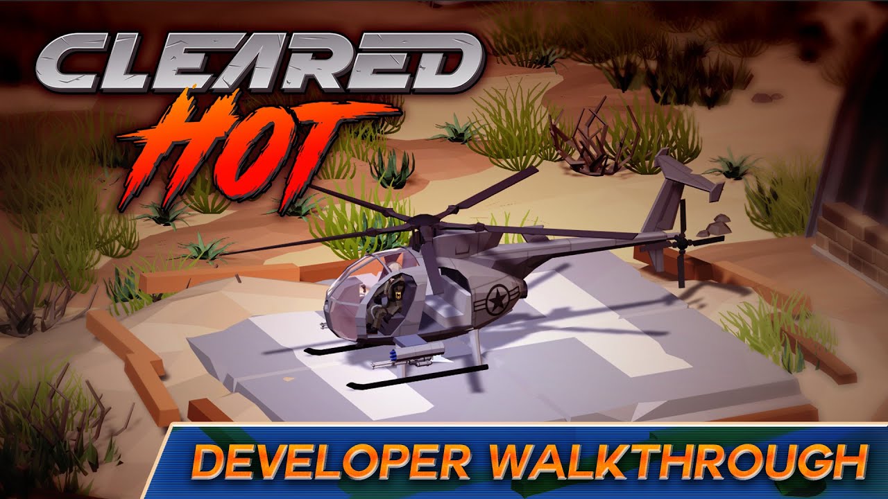 Cleared Hot - Developer Walkthrough - YouTube